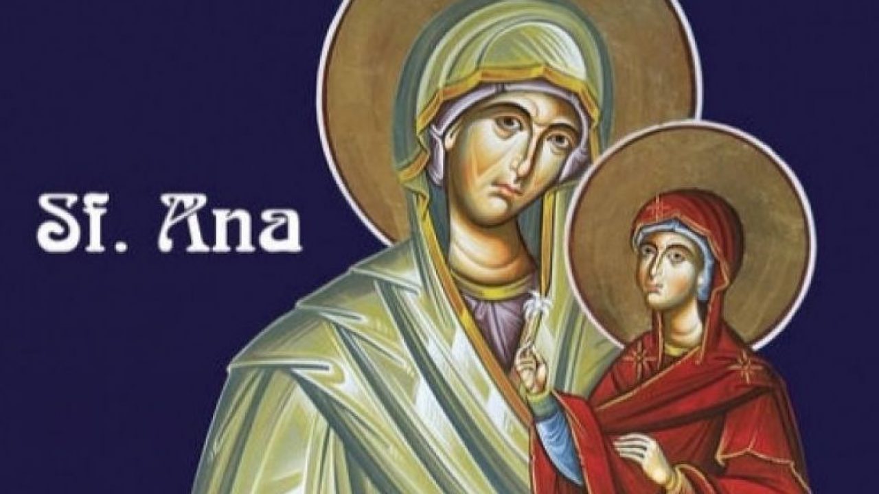 Tradiții și obiceiuri de Sfânta Ana. Cui spunem "La mulți ani" pe 9 ...