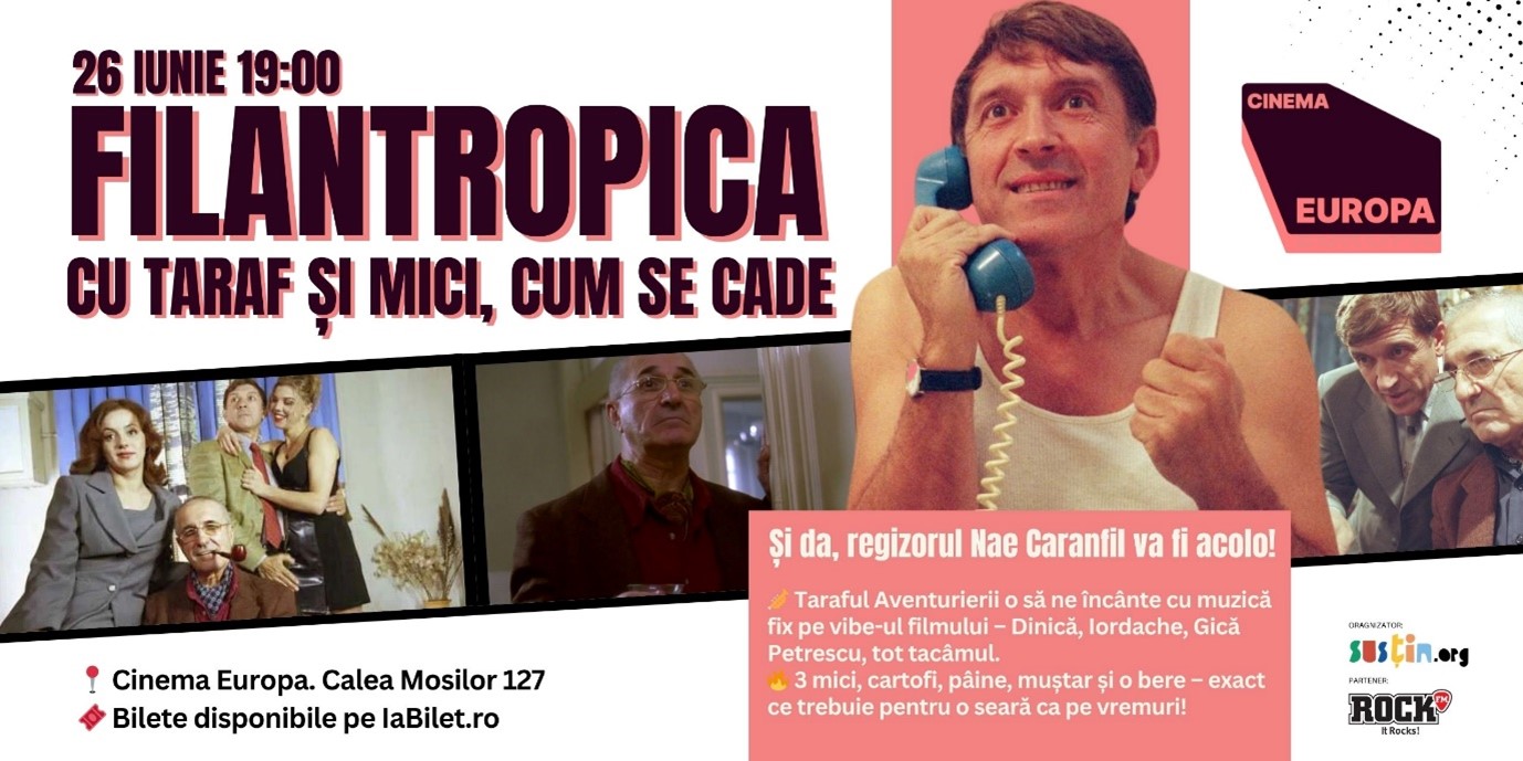 Un eveniment cu suflet românesc la Cinema Europa: „Filantropica” lui ...
